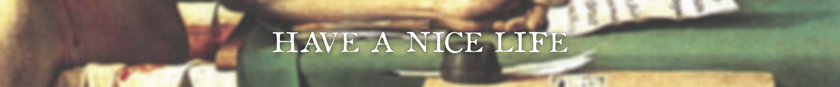 Have A Nice Life – Imprint Merch